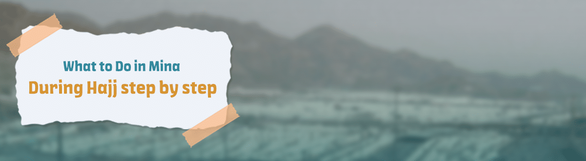 what to do in mina during hajj